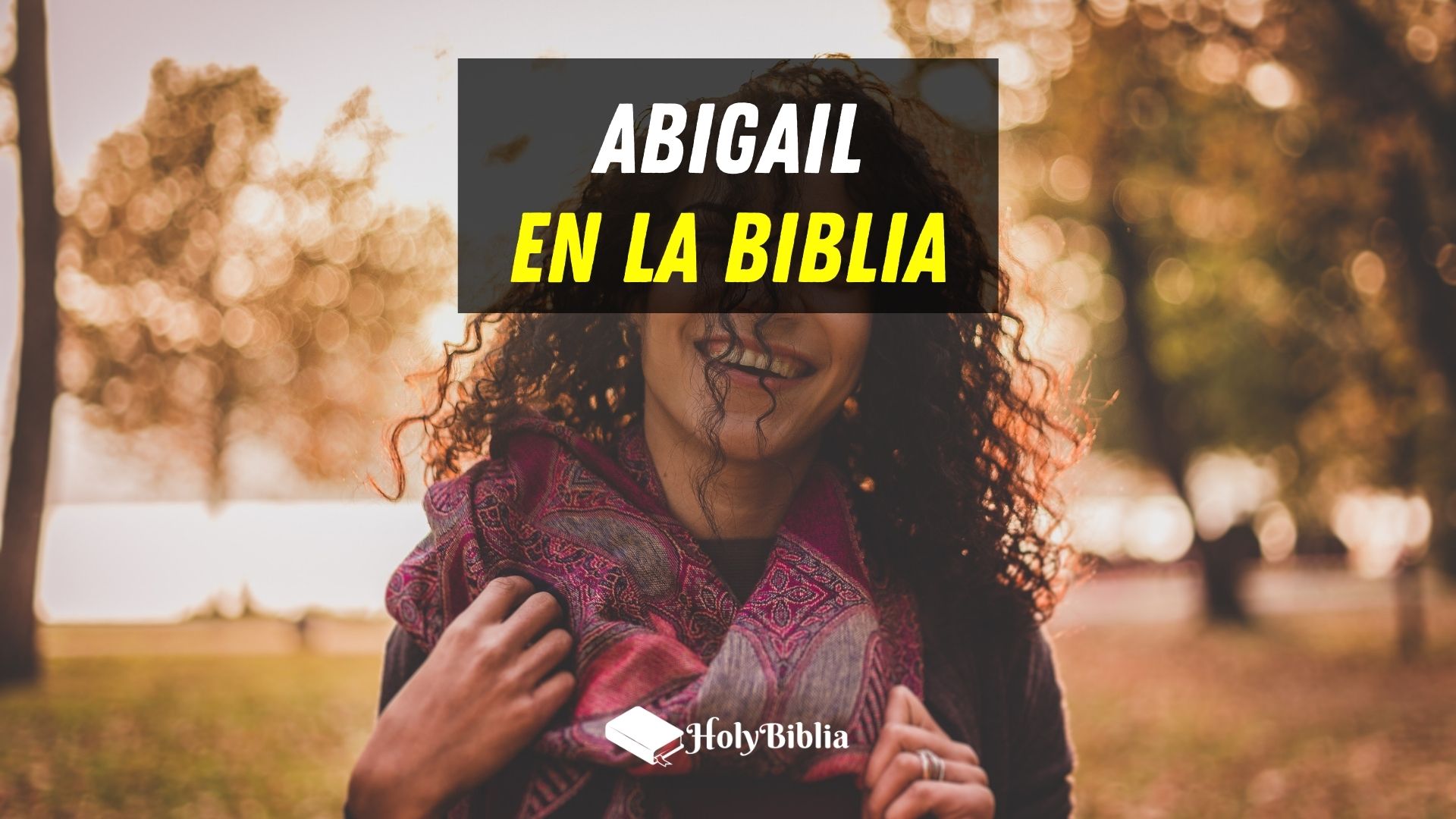 ᐅ ¿Quién fue Abigail en la Biblia? ️ Historia de Abigail